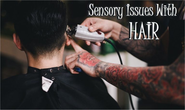 Hair: Sensory Issues with Washing, Cutting and Brushing