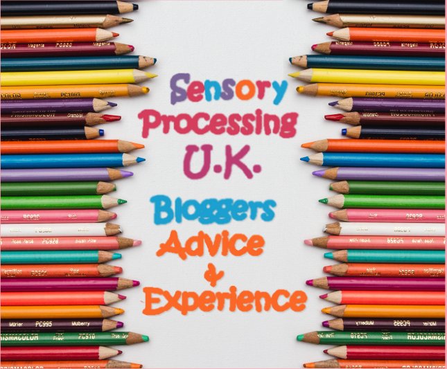 Sensory Processing Disorder UK Bloggers Advice The Sensory Seeker Sensory Processing Disorder UK Bloggers Advice The Sensory Seeker